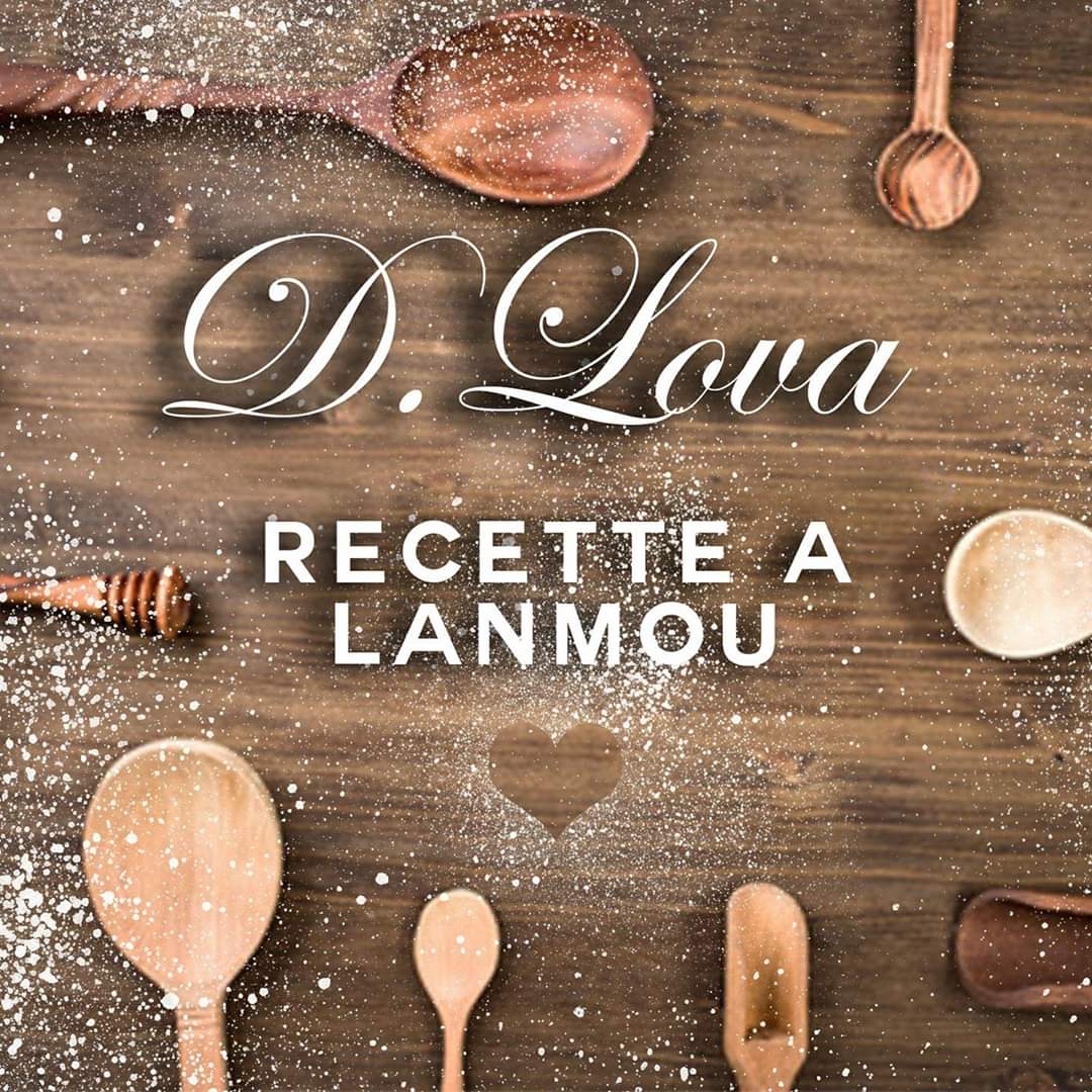 Recette à lanmou - D.Lova